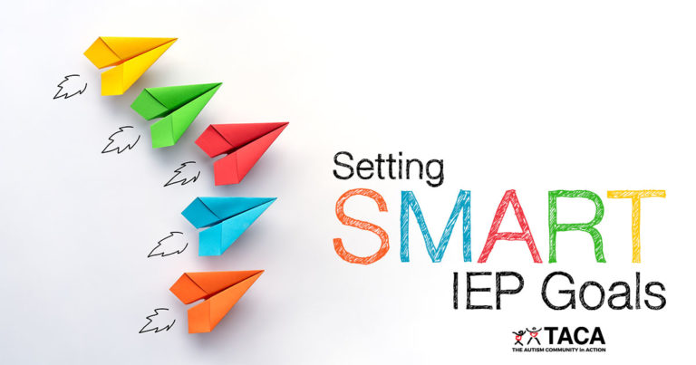SMART IEP Goals - The Autism Community in Action (TACA)