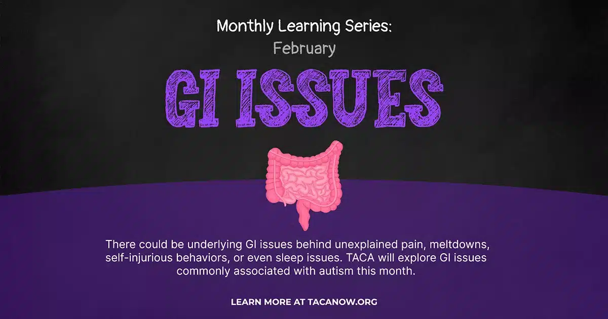 Monthly Learning Series: GI Issues - The Autism Community in Action