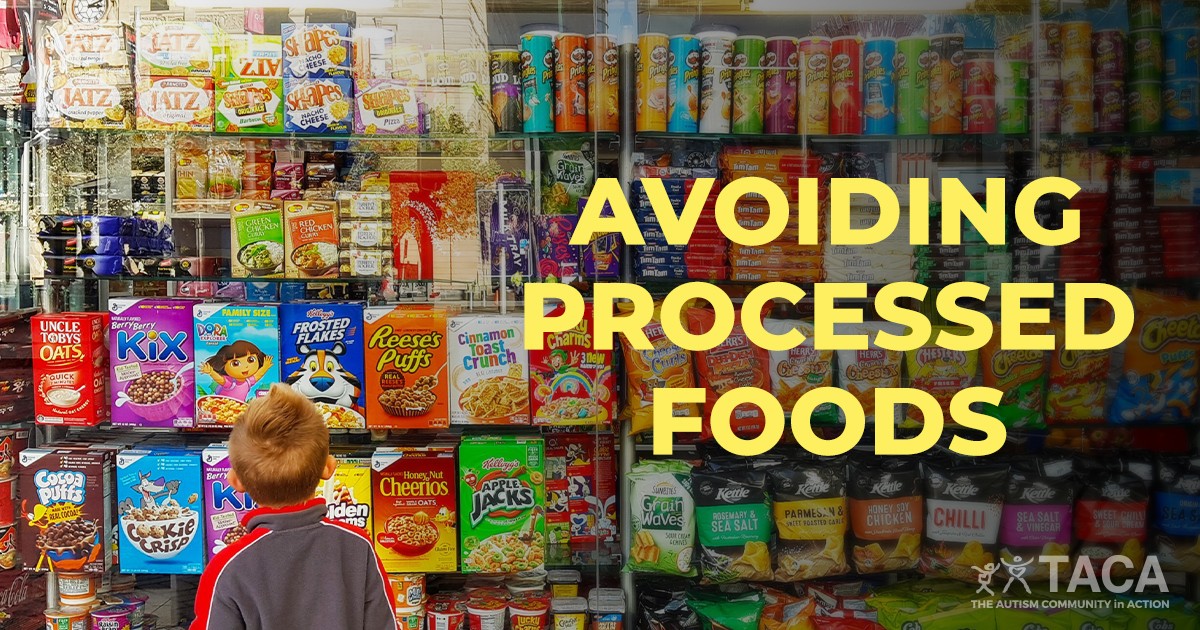 Avoiding Processed Foods - The Autism Community in Action