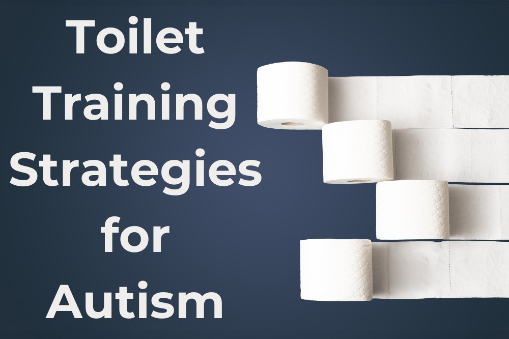 Toilet Training Strategies for Autism - The Autism Community in Action